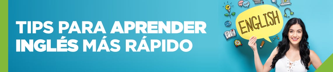 Tips para aprender inglés más rápido